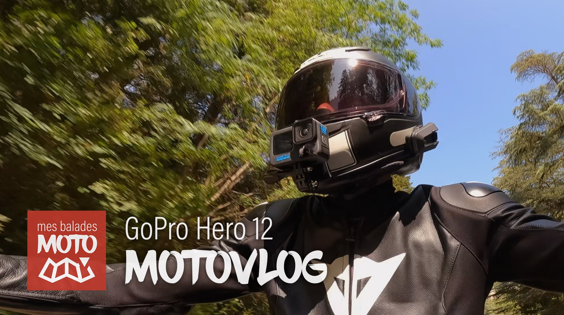 Motovlog avec la GoPro Hero 12 Black en Bluetooth - Mes Balades Moto